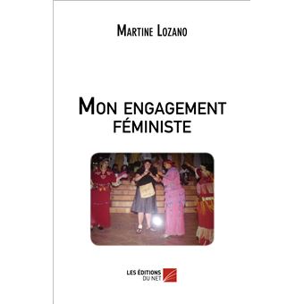 Mon engagement féministe - broché - Martine Lozano - Achat Livre | fnac