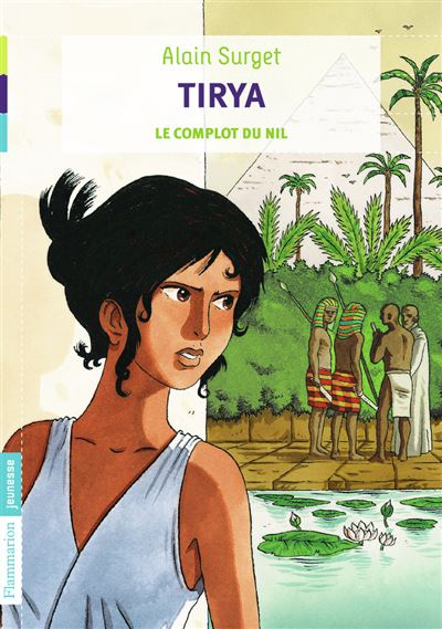 Tirya - Tome 1 - Le Complot du Nil - Alain Surget - broché - Achat ...