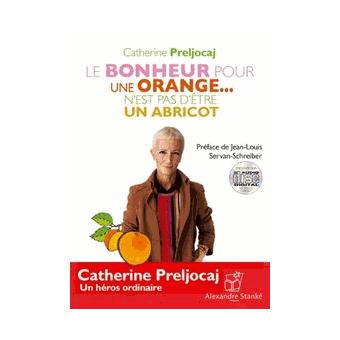 Le bonheur pour une orange 2 CD audio - Texte lu (CD) - Catherine ...