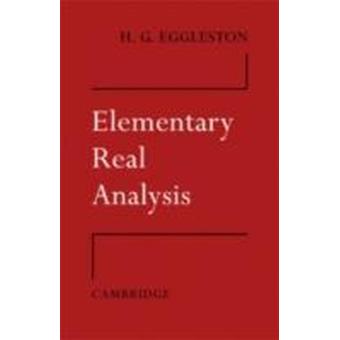 Elementary real analysis - relié - H. G. Eggleston - Achat Livre | fnac
