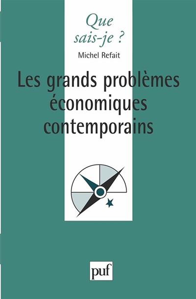 Les grands problèmes économiques contemporains - Michel Refait - Achat ...