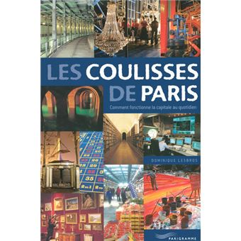 Les coulisses de Paris - broché - Dominique Lesbros, Sylvain Ageorges ...