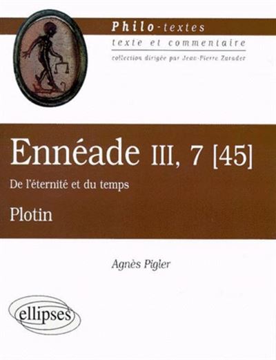 Plotin, Ennéade III-7 (45) 'De l'éternité et du temps' - broché - Agnès Pigler - Achat Livre | fnac