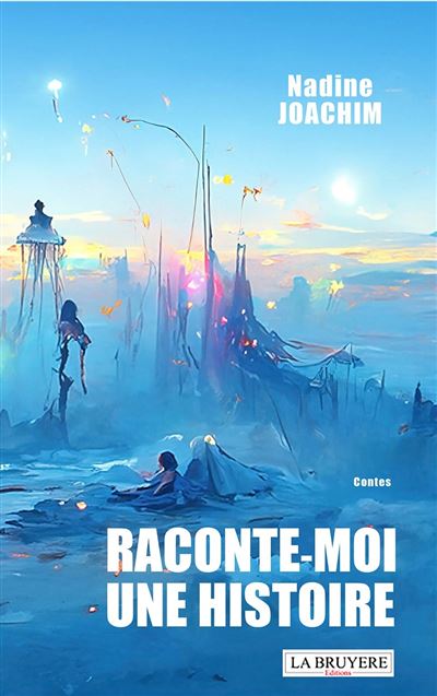 Raconte-moi une histoire - broché - Nadine Joachim - Achat Livre | fnac