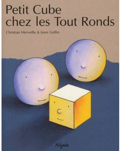 Petit cube chez les tout-ronds Tome 0 - cartonné - J. Goffin - Achat Livre | fnac
