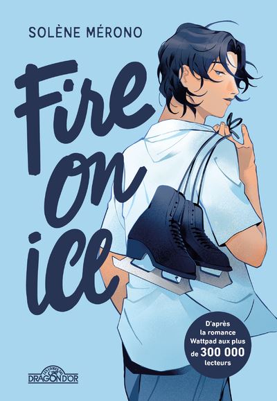 Fire on Ice - Fire on Ice - Livre 1 - Solène Merono - broché - Achat Livre ou ebook | fnac