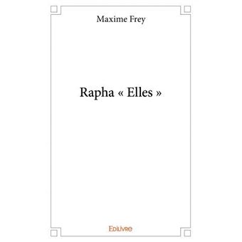 Rapha « elles » - broché - Maxime Frey - Achat Livre | fnac