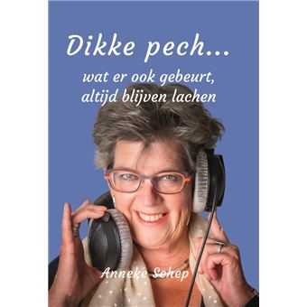 Dikke pech... wat er ook gebeurt, altijd blijven lachen - broché ...