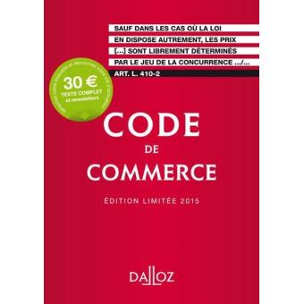 Code de commerce Edition 2015, version limitée - broché - Collectif ...