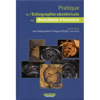 Pratique de l echographie obstetricale au 2e timestre 2e ed - broché ...