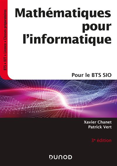 Mathématiques pour l'informatique - 3e éd.- Pour le BTS SIO Pour BTS ...