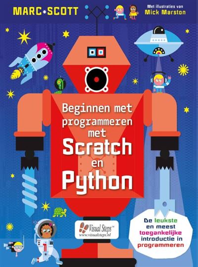 Beginnen met programmeren met Scratch en Python - broché - Marc Scott ...