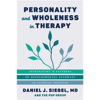 Personality and Wholeness in Therapy: Integrating 9 Patterns of ...