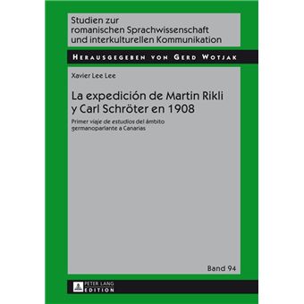 La expedición de Martin Rikli y Carl Schroeter en 1908 Primer "viaje de ...