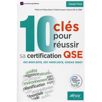 10 clés pour réussir sa certification QSE Iso 9001:2015, iso 14001:2015 ...