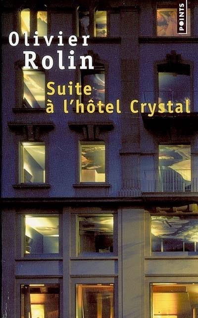 Suite à l'hôtel Crystal - Poche - Olivier Rolin - Achat Livre | fnac