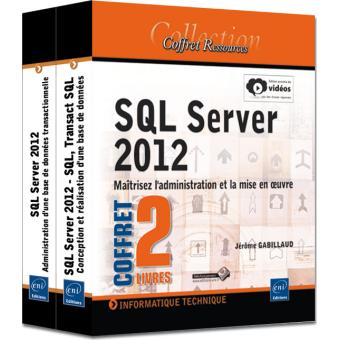 SQL Server 2012 Maîtrisez l'administration et la mise en oeuvre ...