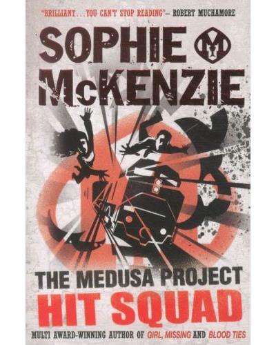 The Medusa Project: Hit Squad Sophie Mckenzie - broché - Inconnus ...
