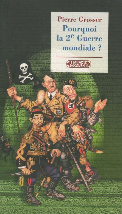 Pourquoi la Seconde guerre mondiale ? - broché - Pierre Grosser - Achat ...