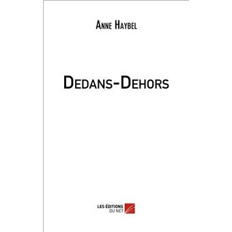 Dedans-Dehors - broché - Anne Haybel - Achat Livre | fnac