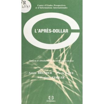 L'Après-dollar analyse et simulation du système multi-devises - Anton ...