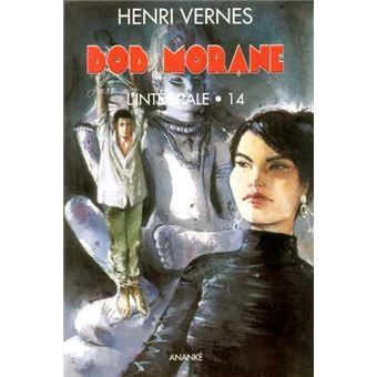 Bob Morane - Tome 14 - Bob Morane Intégrale - Henri Vernes - broché ...