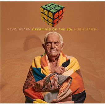 Dreaming Of The 80's Vinyle Bleu Translucide - Kevin Hearn - Hugh Marsh ...