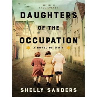 Daughters of the Occupation - broché - Shelly Sanders - Achat Livre ou ...