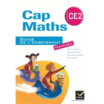 Cap Maths CE2 éd. 2011, Guide de l'enseignant SEUL (édition manuel) non vendu SEUL Guide de l ...