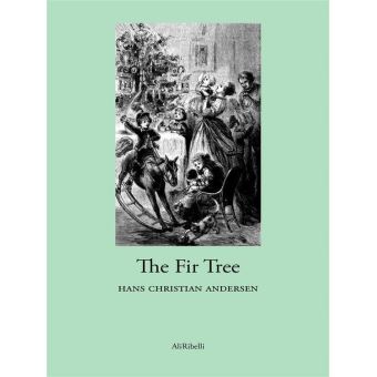 The Fir Tree - ebook (ePub) - Hans-Christian Andersen - Achat ebook | fnac