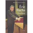Eric Fuchs L'éveilleur - broché - Maryvonne Nicolet-Gognalons - Achat ...
