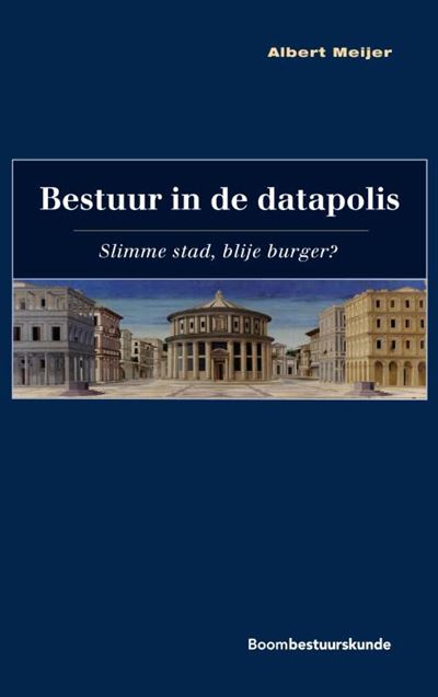 Bestuur in de datapolis slimme stad, blije burger? - broché - Meijer ...