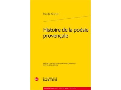 Histoire de la poésie provençale - broché - Claude Fauriel, Udo ...