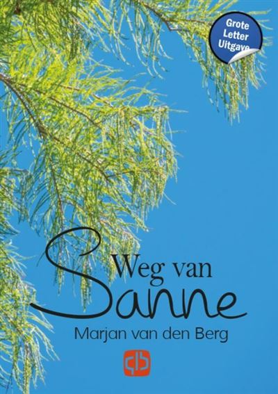 Sanne - grote letter uitgave Tome 16 - Weg van Sanne - Berg Van Den ...