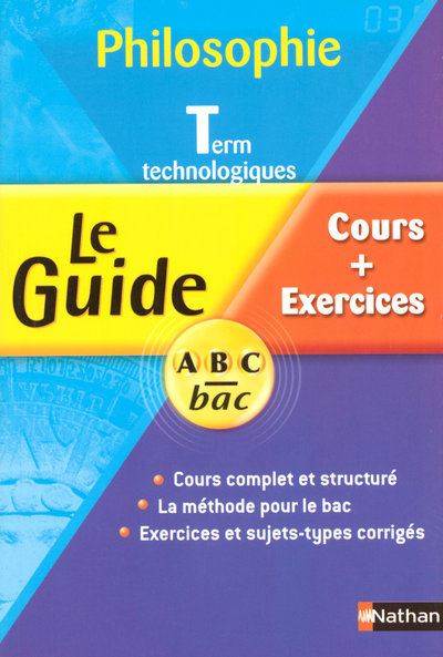 Le guide ABC Bac Cours et exercices - Guide abc philo term technolog ...
