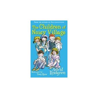 The Children of the Noisy Village - Poche - Astrid Lindgren - Achat ...
