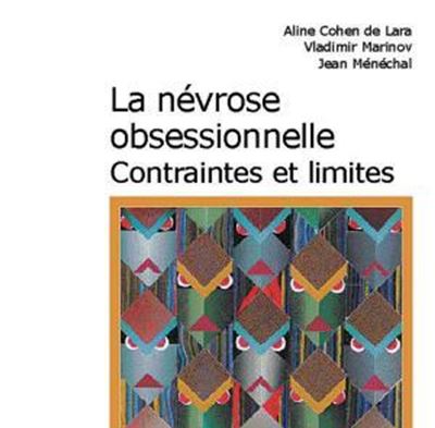 La névrose obsessionnelle contraintes et limites - broché - Collectif ...