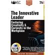 The Innovative Leader – Fostering Creativity & Curiosity in the ...