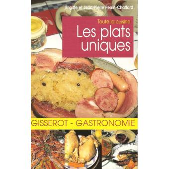 Plats uniques - broché - Brigitte Perrin-Chattard, Jean-Pierre Perrin ...