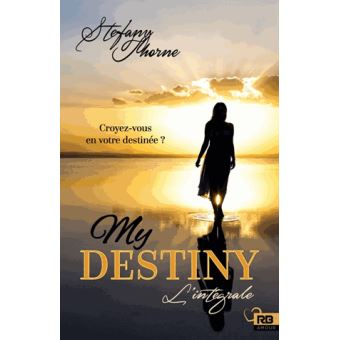 My Destiny : intégrale L'intégrale - broché - Stefany Thorne - Achat ...