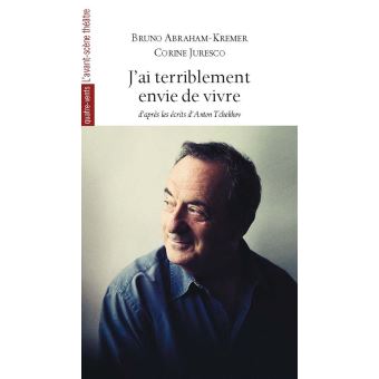 J'Ai Terriblement Envie de Vivre - broché - Bruno Abraham-Kremer ...