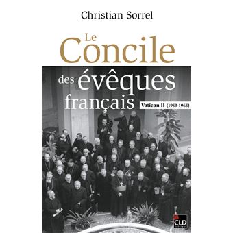 Le concile des évêques français Vatican II (1959-1965) - broché ...