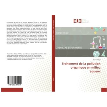 Traitement de la pollution organique en milieu aqueux - broché - Muna ...