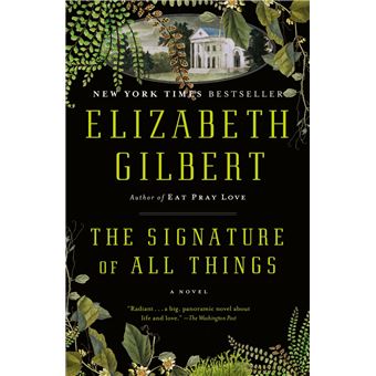 The signature of all things - Poche - Elizabeth Gilbert - Achat Livre ...