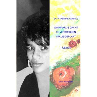 Vanwaar je dacht te vertrekken sta je geplant poëziën - cartonné - Saya ...