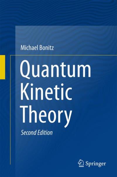 Quantum kinetic theory - relié - Michael Bonitz - Achat Livre ou ebook ...