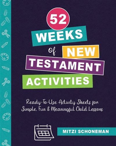 52 Weeks of New Testament Activities: Read-To-Use Activity Sheets for ...