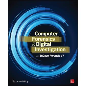 Computer forensics and digital investigation with encase for - Poche - Suzanne Widup - Achat ...