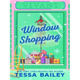 Window Shopping - Poche - Tessa Bailey - Achat Livre ou ebook | fnac