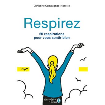 Respirez 20 respirations pour vous sentir bien - broché - Christine ...